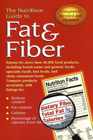 The NutriBase Guide to Fat & Fiber by NutriBase | Goodreads