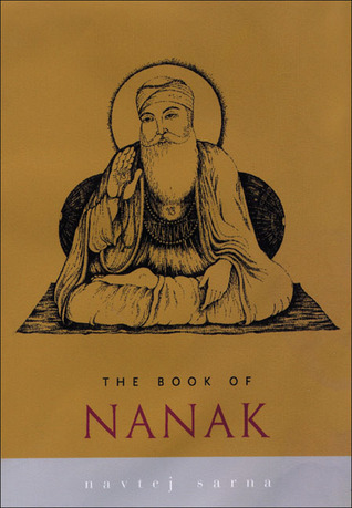 The Book of Nanak by Navtej Sarna | Goodreads