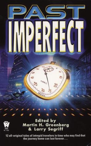 Past Imperfect by Martin H. Greenberg | Goodreads