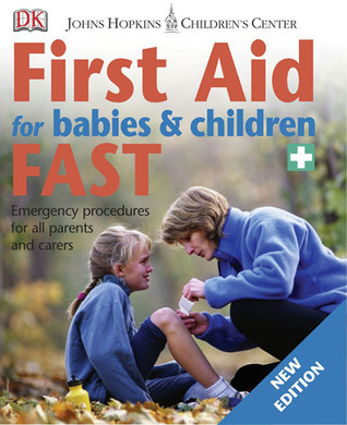 First Aid Fast for Babies and Children by Allen R. Walker | Goodreads