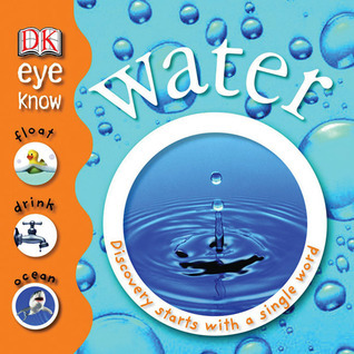Water (Dk Eye Know) by Penelope Arlon | Goodreads
