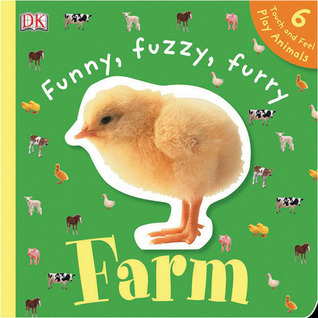 Funny, Fuzzy, Furry Farm (Touchables) by Dawn Sirett | Goodreads