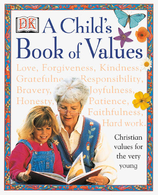 A Child's Book of Values by Anne Millard | Goodreads