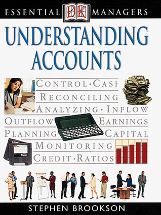 DK Essential Managers: Understanding Accounts by Stephen Brookson ...