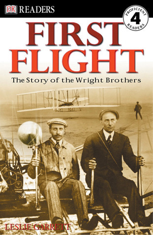First Flight: The Story of the Wright Brothers by Leslie Garrett ...