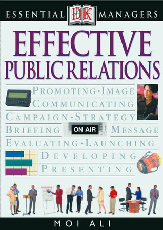 Effective Public Relations (DK Essential Managers) by D.K. Publishing ...