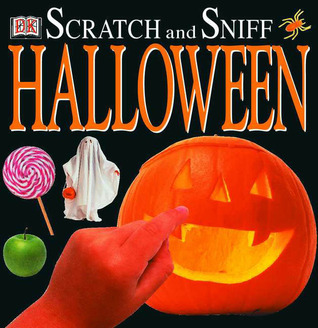 Scratch and Sniff: Halloween by D.K. Publishing | Goodreads