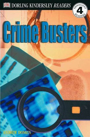Crime Busters (DK Readers: Level 4) by Andrew Donkin | Goodreads