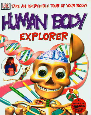 Human Body Explorer by Paul R. Dawson | Goodreads