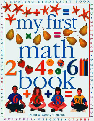 My First Math Book by David Clemson | Goodreads