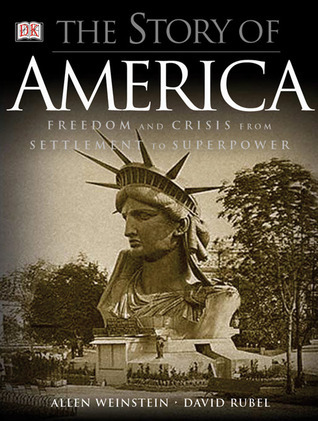 The Story of America by Allen Weinstein | Goodreads
