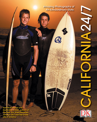California 24/7 (America 24/7) by D.K. Publishing | Goodreads