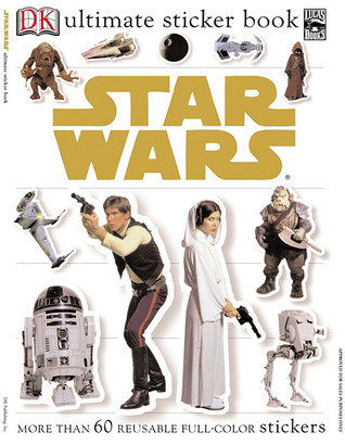 Star Wars: DK Ultimate Sticker Book by Rebecca M. Smith | Goodreads