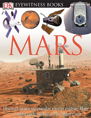 DK Eyewitness Books: Mars by Stuart Murray | Goodreads