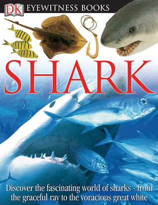 Shark (DK Eyewitness Books) by Miranda MacQuitty | Goodreads