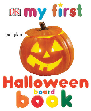 My First Halloween Board Book by D.K. Publishing | Goodreads