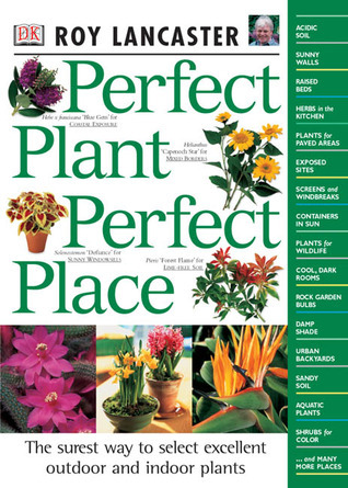 Perfect Plant, Perfect Place by Roy Lancaster | Goodreads
