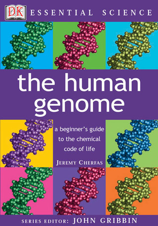 Essential Science: The Human Genome by Jeremy Cherfas | Goodreads