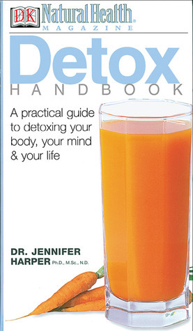 Detox Handbook (Healing Handbooks) by Jennifer Harper | Goodreads