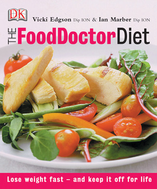 The Food Doctor Diet: A Simple Plan for Life-Long Healthy Eating and ...