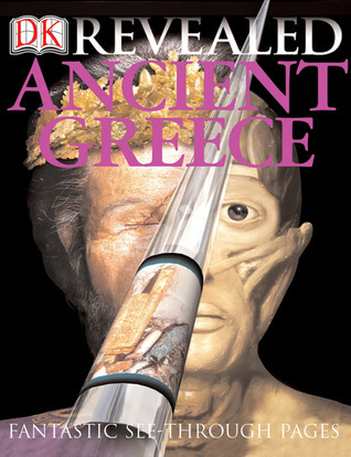 Ancient Greece Revealed (DK Revealed) by Peter Chrisp | Goodreads
