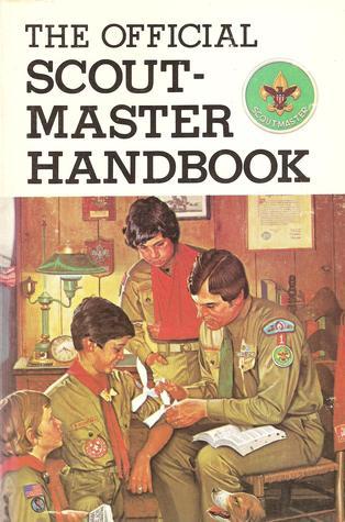 The official scout-master handbook by Boy Scouts of America | Goodreads