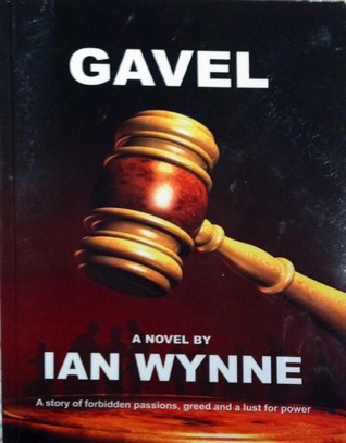 Gavel by Ian Wynne | Goodreads