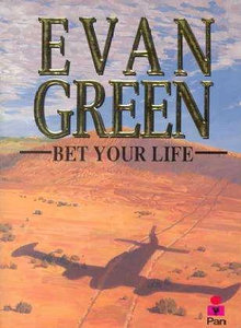 Bet Your Life by Evan Green | Goodreads