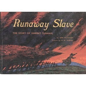 Runaway Slave: The Story of Harriet Tubman by Ann McGovern | Goodreads