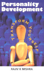 Personality Development: Transform Yourself by Rajiv K. Mishra | Goodreads