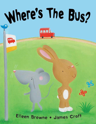 Where's the Bus? by Eileen Browne | Goodreads
