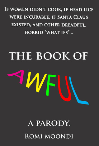 The Book of Awful by Romi Moondi | Goodreads