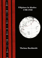 Filipinos in Alaska, 1788-1958 by Thelma Buchholdt | Goodreads