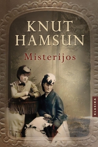 Misterijos by Knut Hamsun | Goodreads