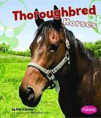 Thoroughbred Horses (Pebble Books) by Kim O'Brien | Goodreads