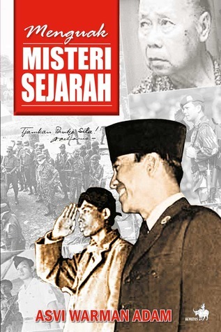 Menguak Misteri Sejarah by Asvi Warman Adam | Goodreads