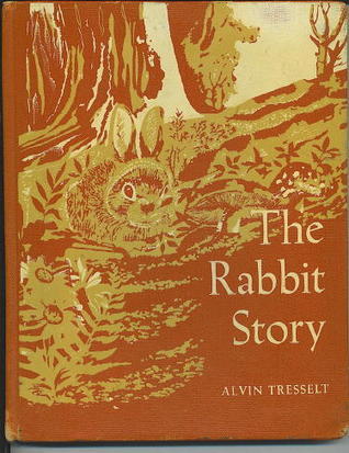 The Rabbit Story by Alvin Tresselt | Goodreads