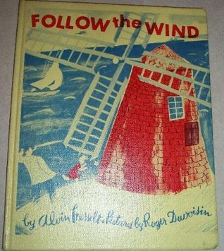 Follow the Wind by Alvin Tresselt | Goodreads