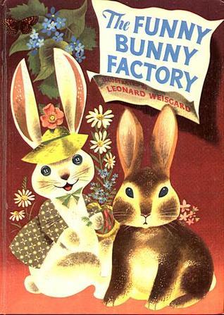The Funny Bunny Factory by Adam Green | Goodreads