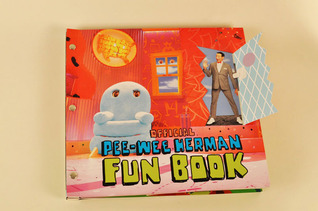 The Official Pee-Wee Herman Fun Book by Marc Balet | Goodreads