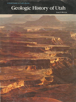 Geologic History of Utah by Lehi F. Hintze | Goodreads