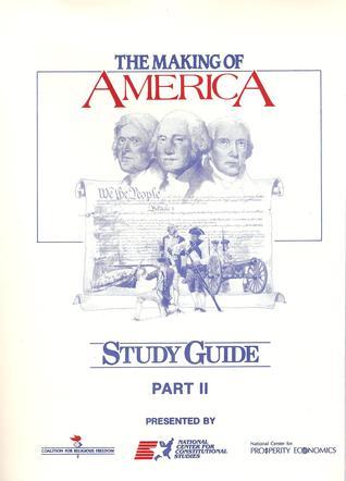 The Making of America Study Guide, Part II by W. Cleon Skousen | Goodreads