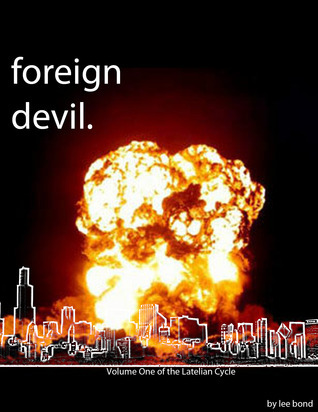Foreign Devil (The Latelian Cycle Volume I) by Lee Bond | Goodreads
