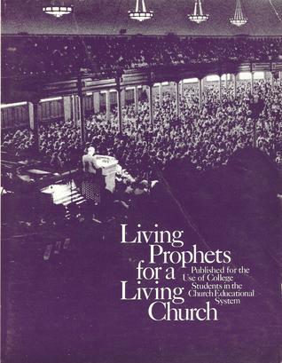 Living Prophets for a Living Church by The Church of Jesus Christ of ...