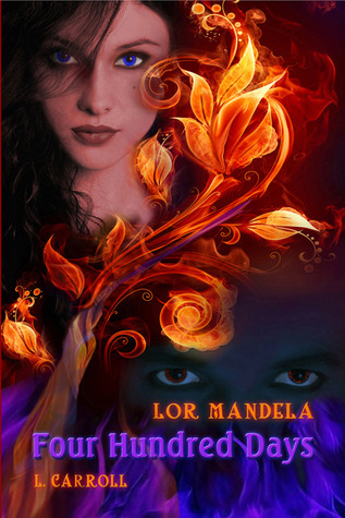 Four Hundred Days (Lor Mandela, #2) by L. Carroll | Goodreads
