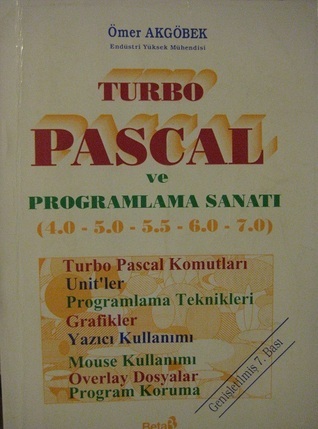 Turbo Pascal İle Programlama Sanatı by Ömer Akgöbek | Goodreads