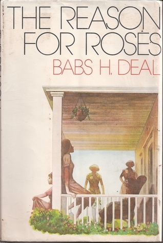 The Reason for Roses by Babs H. Deal | Goodreads