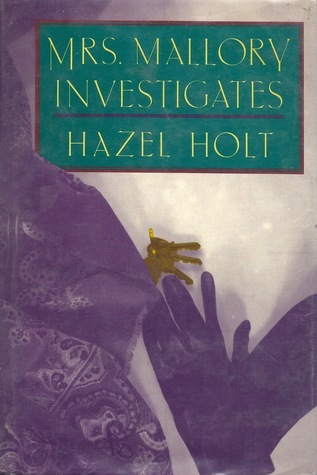Mrs. Malory Investigates by Hazel Holt | Goodreads