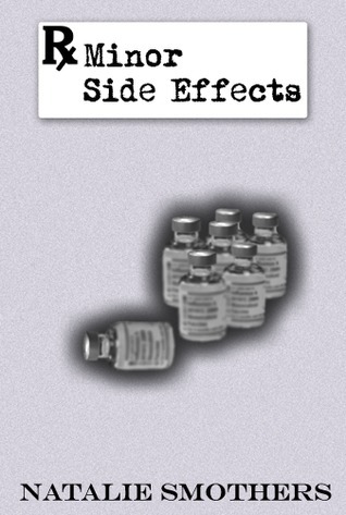 Minor Side Effects by Natalie Smothers | Goodreads