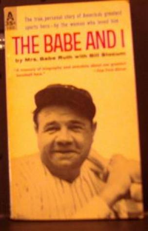 The Babe and I by Claire Ruth | Goodreads